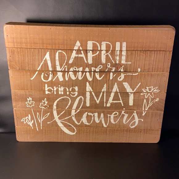 Designs By Kathy | Accents | April Showers Bringg May Flowers Wooden ...